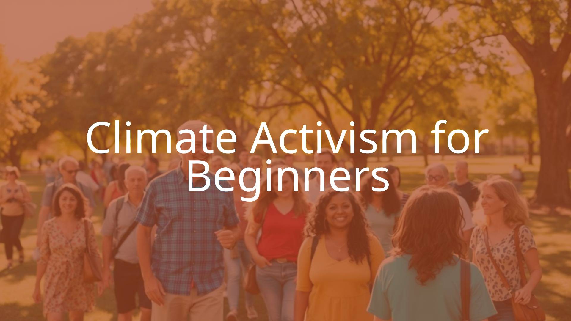 Climate Activism for Beginners - Live Sustainably